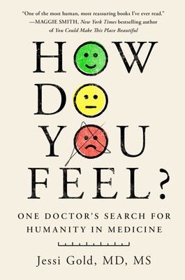 How Do You Feel? | Book by Jessi Gold MD MS | Jessica “Jessi” Gold, MD ...